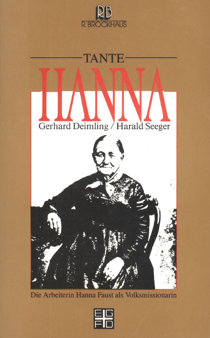 Tante Hanna - Die Arbeiterin Johanna Faust als Volksmissionarin ...