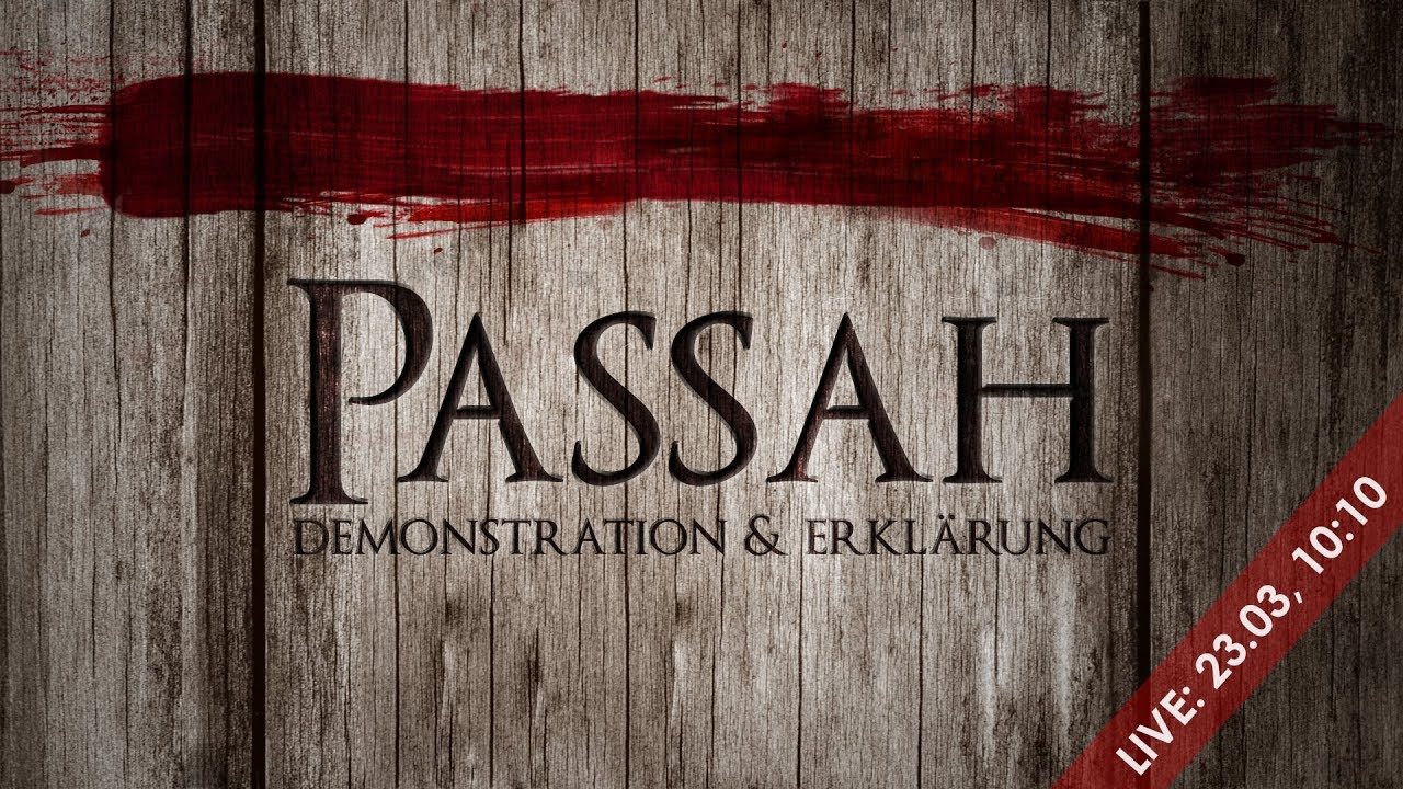 Der Messias im Passah-Fest - Das ursprüngliche Christentum neu ...