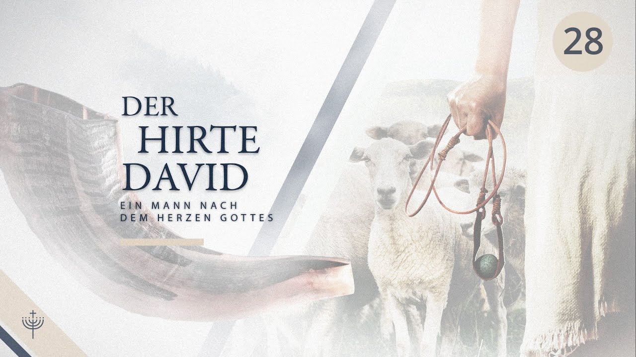 Der Prophet Samuel - Teil 28 - Der Hirte David – der verworfene König ...